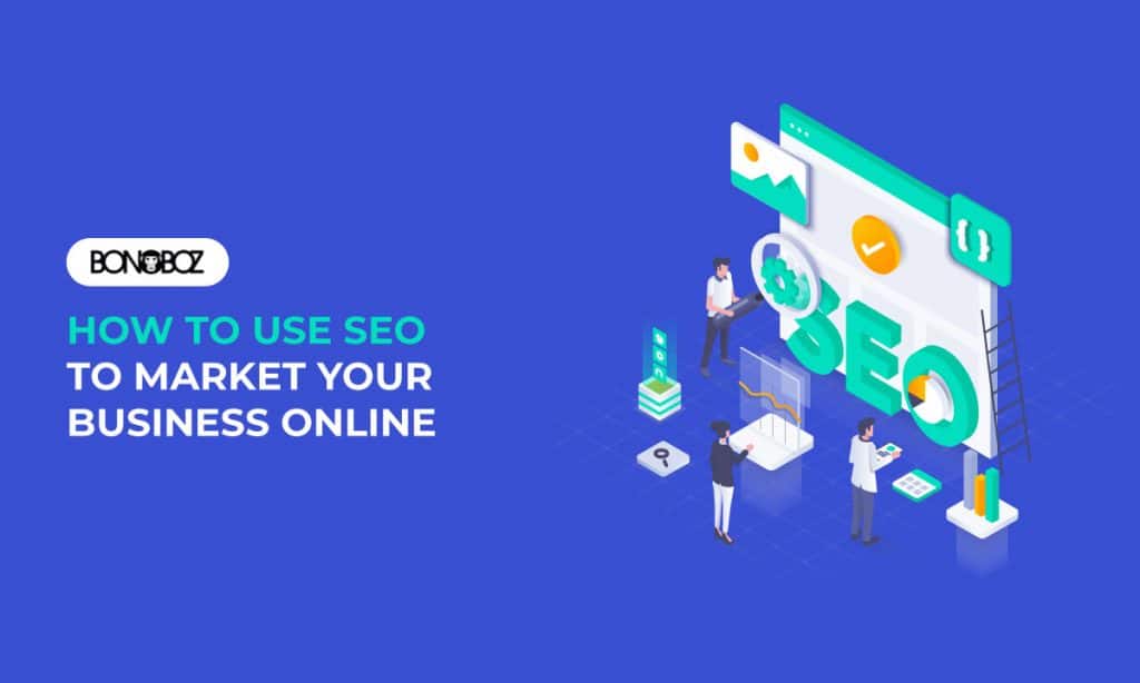 How to Use SEO to Market Your Business Online